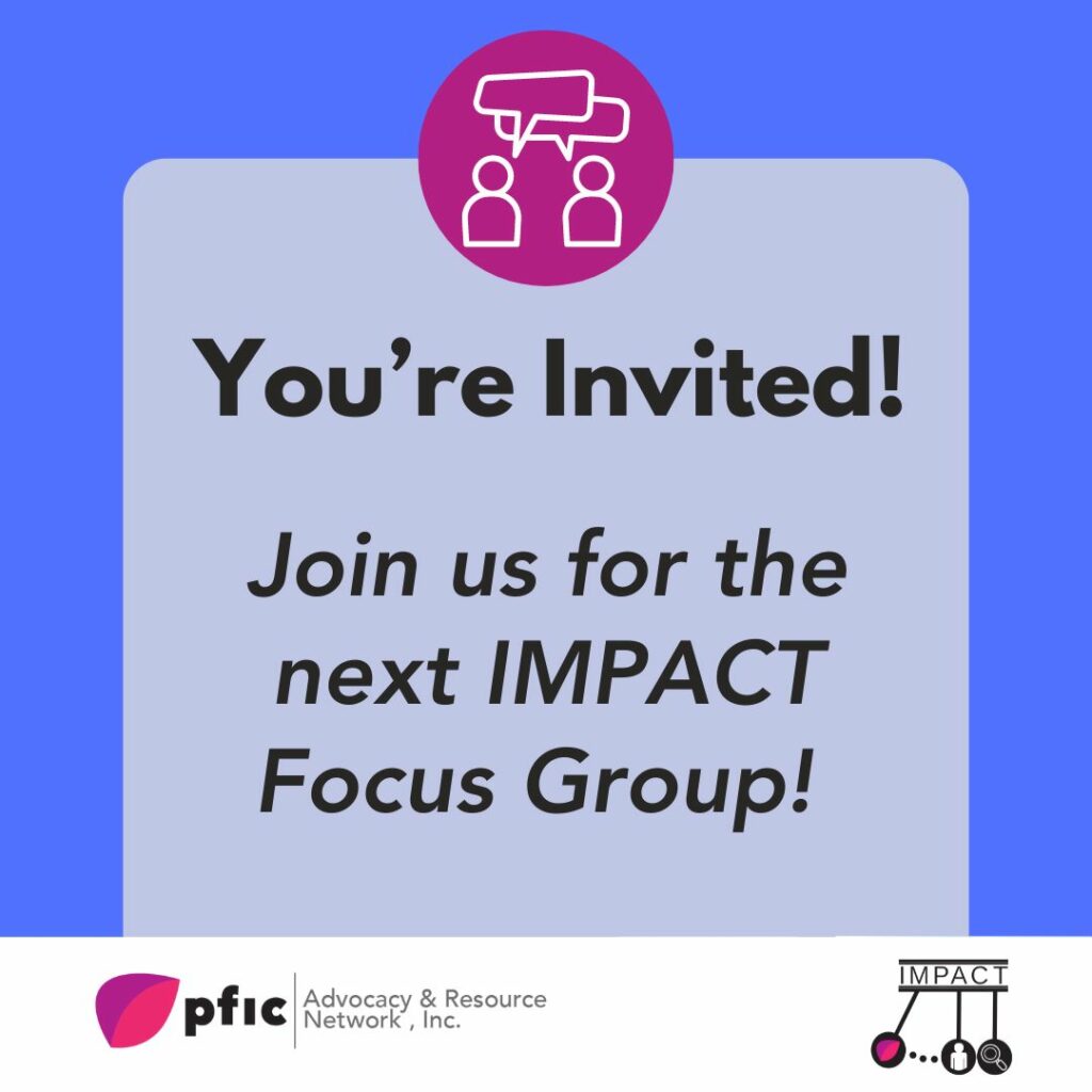 Project IMPACT June Focus Group Meeting - PFIC Network